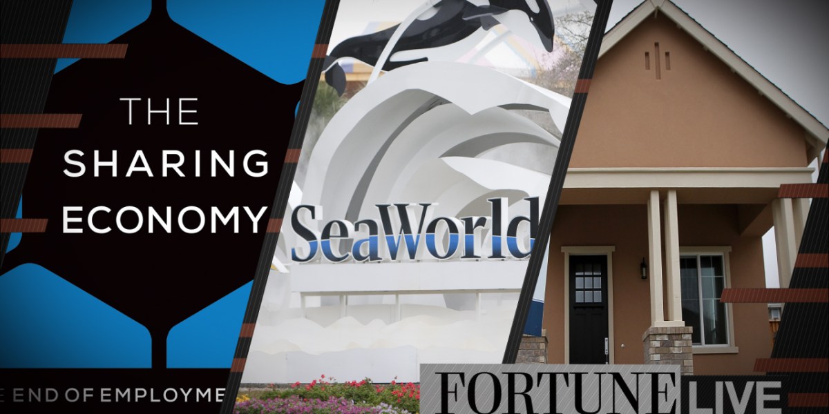 Fortune Live: 'The Sharing Economy', SeaWorld, and Coldwell Banker ...