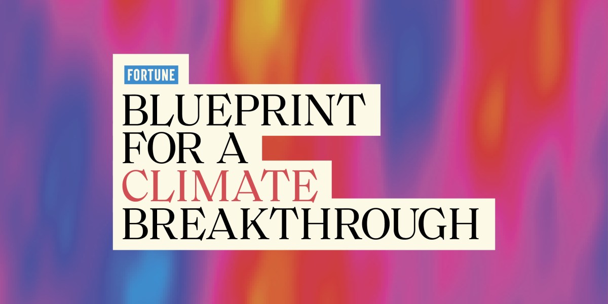 Blueprint for a climate breakthrough | Fortune